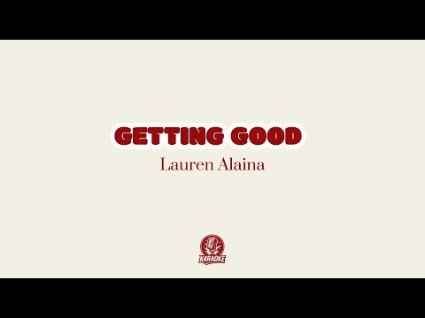 🎤🤠 Karaoke GETTING GOOD - Lauren Alaina