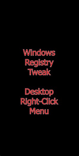 Windows Registry Tweak: Desktop Context Menu #computer #cybersecurity #nerd #hack