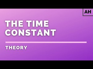 Advanced Higher Physics | Electromagnetism | The Time Constant | THEORY