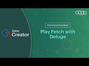 Play Fetch with Deluge | Zoho Creator | Beginner's Guide