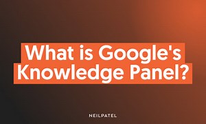 What is Google's Knowledge Panel? - Neil Patel