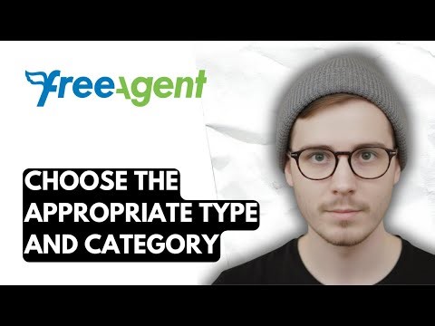 How To Choose The Appropriate Type And Category Freeagent [2026 Guide]