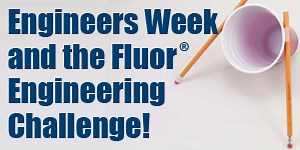 Celebrate Engineers Week with the Fluor Challenge | Science Buddies Blog