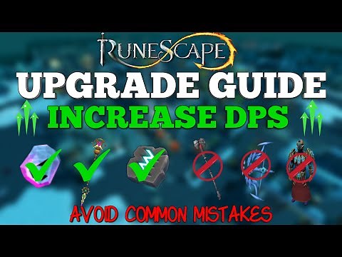 Best Upgrades For Increasing DPS! - Don't Make These Mistakes! - Beginners Guide - Runescape 3