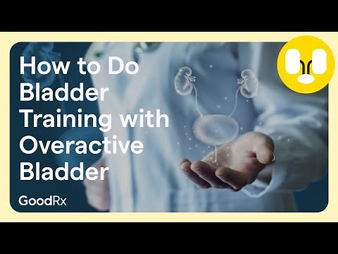 How to Do Bladder Training with Overactive Bladder | GoodRx