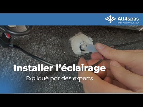 Installer l’éclairage | Guide vidéo All4spas