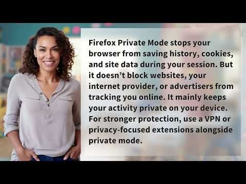 Does Firefox Private Mode Really Stop Data Tracking?