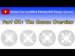 Radial flux synchronous reluctance motor design course objectives (Part 1)