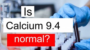 Treatment and symptoms of Calcium 9.4 mg/dL | Diet for normal Calcium level 9.4 mg/dL