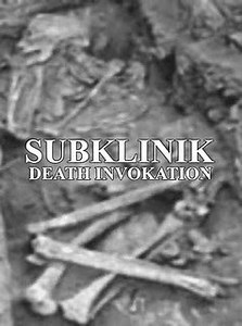Subklinik - Death Invocation (Ritual Pt.II)