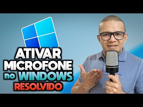 COMO ATIVAR O MICROFONE NO WINDOWS 10 & 11 - RESOLVIDO!