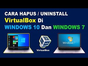 How to Delete/Uninstall VirtualBox on Windows 7 and Windows 10 {part 3}