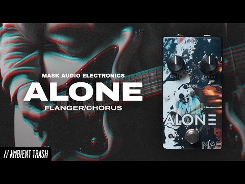 Mask Audio Electronics - Alone Flanger/Chorus // Full Demo
