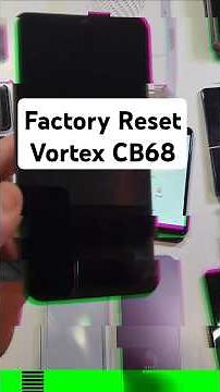 Factory Reset Hard Reset Vortex CB68 - The Fastest Way