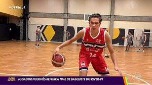 Jogador Polonês reforça time de basquete do River-PI