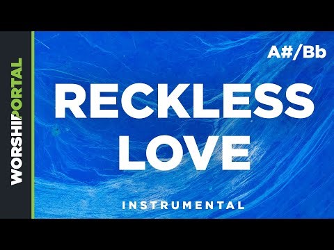 Reckless Love - Female Key - A# Bb - Instrumental