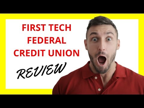 🔥 First Tech Federal Credit Union Review: Pros and Cons Uncovered