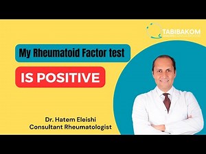 Rheumatoid factor positive test result: does that mean I have rheumatoid arthritis? Hatem Eleishi