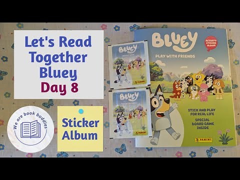 Let's read and collect together. Bluey ‘Play with Friends’ Panini Sticker Collection Album. Day 8