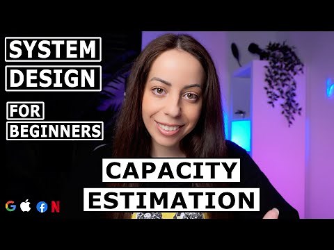 Capacity Planning and Estimation | System Design for Beginners