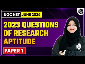 UGC NET June 2024 : UGC NET Paper 1 - PYQ Research Aptitude 2023 Detailed Solution for UGC NET Exam