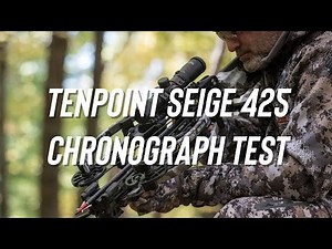 TenPoint Seige 425 Crossbow Chronograph Test