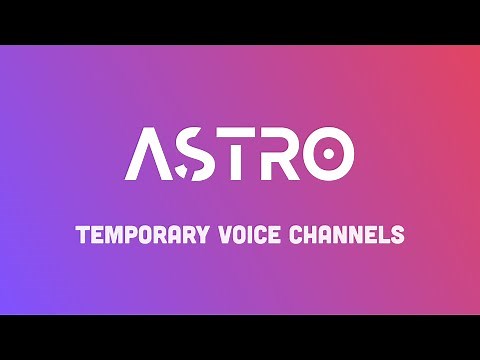 Astro Tutorial - Temporary Voice Channels for your Discord!