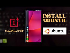 How To Install Unbuntu Touch On OnePlus 6/6T