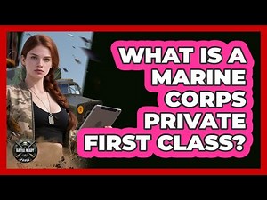 What Is a Marine Corps Private First Class?