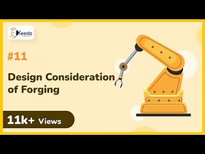 Design Consideration of Forging - Introduction to Mechanical Engineering Design - Machine Design I