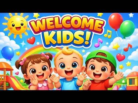 Welcome Song for Kids 🎶 | Fun Learning Rhymes | Kids Fun Learning Channel