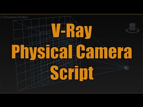 VRay Physical Camera Script For 3dsmax 2016 To 2019