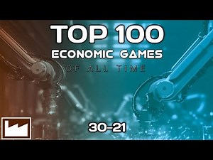 Top 100 Economic Games of All Time: 30-21