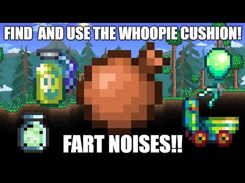 Terraria's Whoopie Cushion - It Makes Fart Noises And So Much More!! How To Craft And Use!
