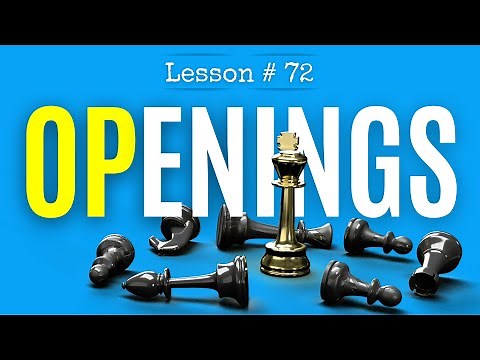 Chess Lesson # 72: How To Prepare Any Opening