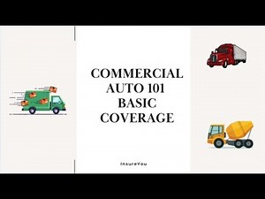 Commercial Auto 101 Basic Coverage