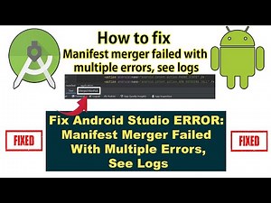 How to fix : Manifest merger failed with multiple errors, see logs