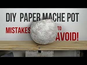 DIY Paper Mache Pot | Step-by-Step Tutorial + Common Mistakes & Fixes