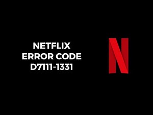 How To Resolve Netflix Error Code d7111-1331?