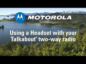 How-To Use a Headset with your Talkabout Radio - Motorola Solutions Video Library Update (Catalogue)