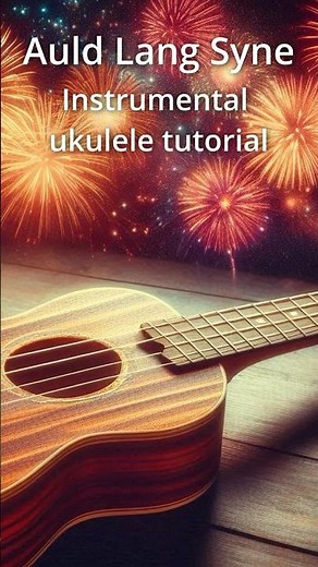 Auld Lang Syne - Tutorial & Play-along #ukulelelessons #ukuleleplayalong #ukuleletutorial #ukulele