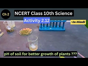 Activity 2.12 I Class 10 Science I pH of Soil for growth of plants