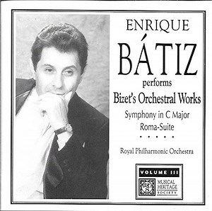 Georges Bizet, Enrique Batiz - Bizet's Orchestral Works, Volume III. Symphony in C Major, Roma-Suite