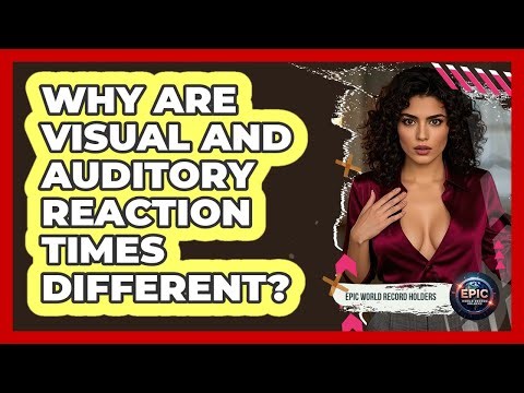 Why Are Visual And Auditory Reaction Times Different? - Epic World Record Holders
