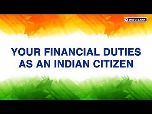Learn How You Can Fulfil Your Financial Duties as an Indian Citizen | HDFC Bank