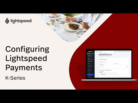 How To Configure Lightspeed Payments - Getting Started