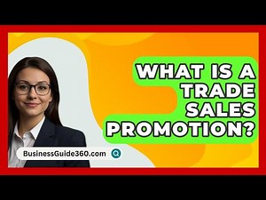 What Is A Trade Sales Promotion? - BusinessGuide360.com