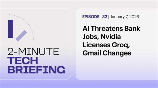 AI Threatens Bank Jobs, Nvidia Licenses Groq, Gmail Changes | Ep. 32