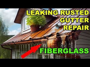 I Fixed My Leaking Rusty Gutters With Fiberglass Resin DIY