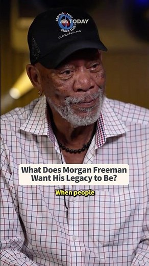 What Does Morgan Freeman Want His Legacy To Be?